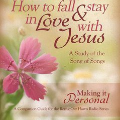 Song of Solomon, Day 9 |Episodes | Revive Our Hearts