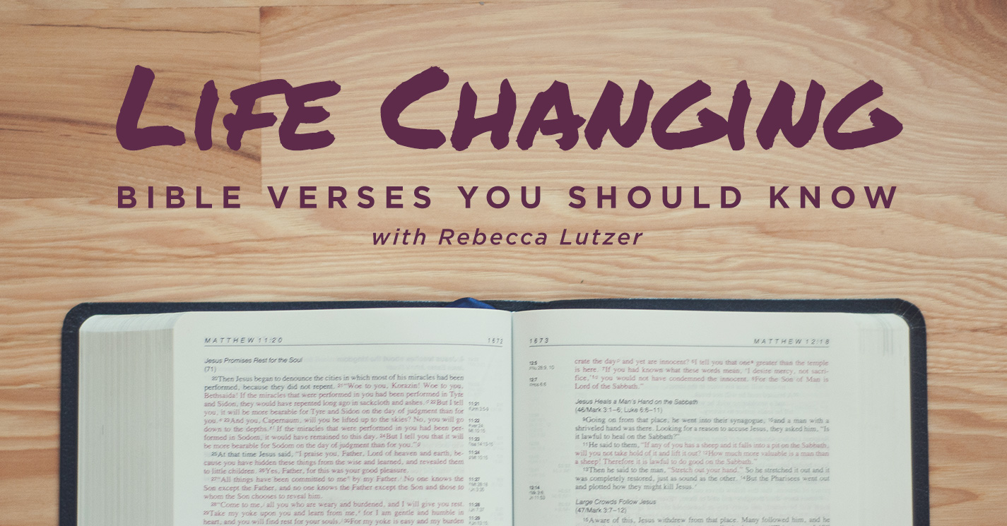 Life-Changing Bible Verses You Should Know, with Rebecca Lutzer ...